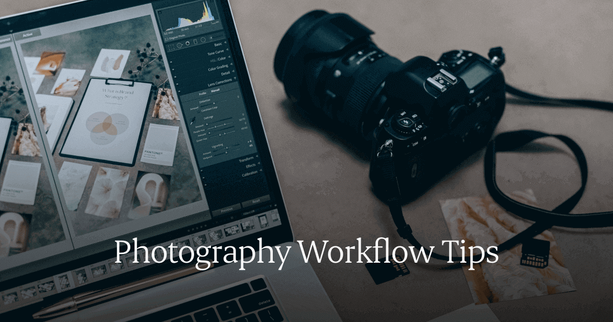 3 Photography Workflow Tips That Photographers Swear by (2026)