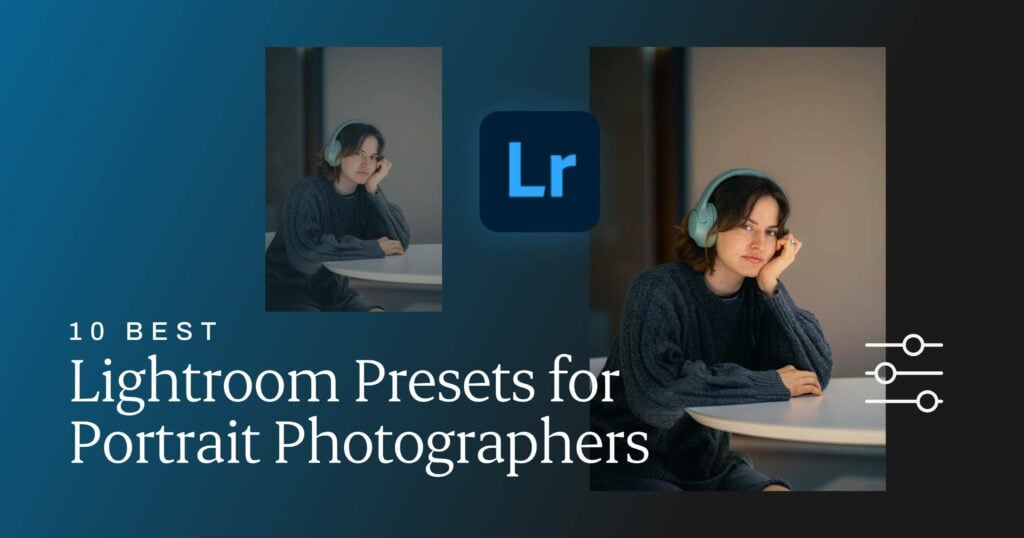 13 Best Lightroom Presets for Portraits (Including AI Upgrade Options ...