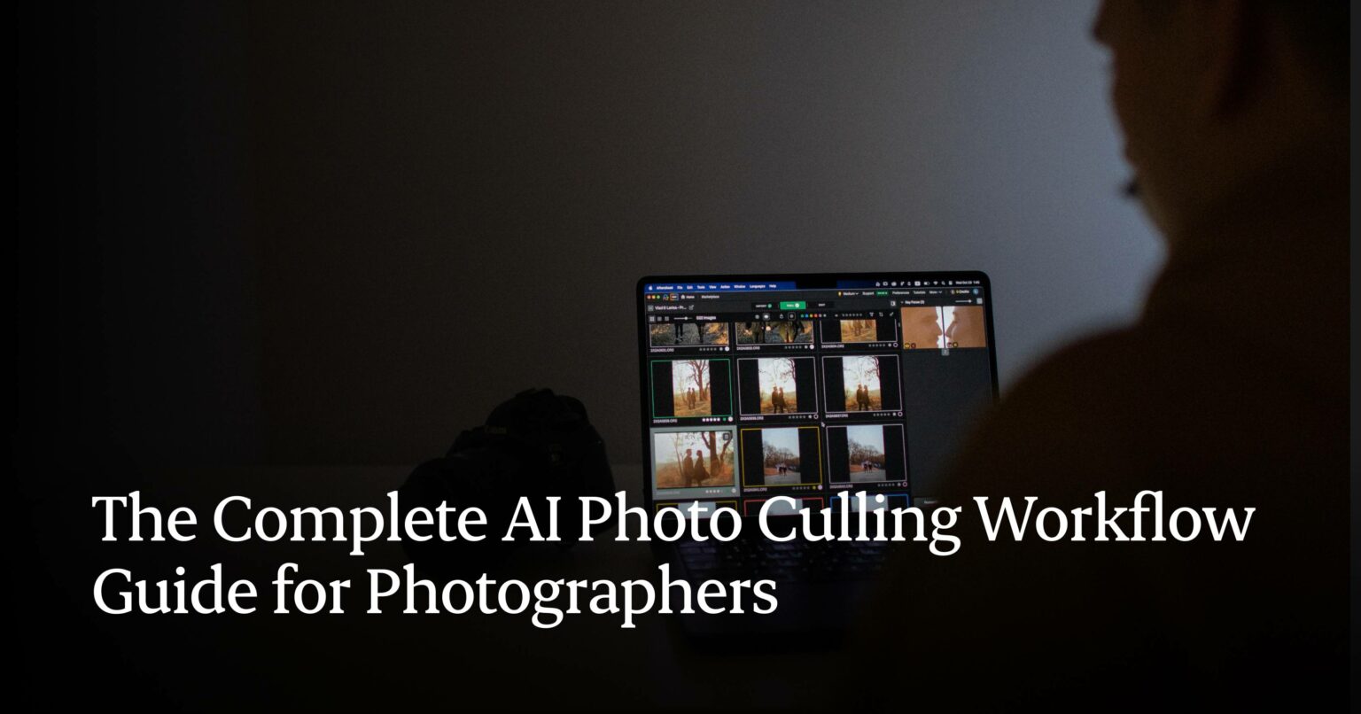The Complete AI Photo Culling Workflow Guide for Photographers - Aftershoot